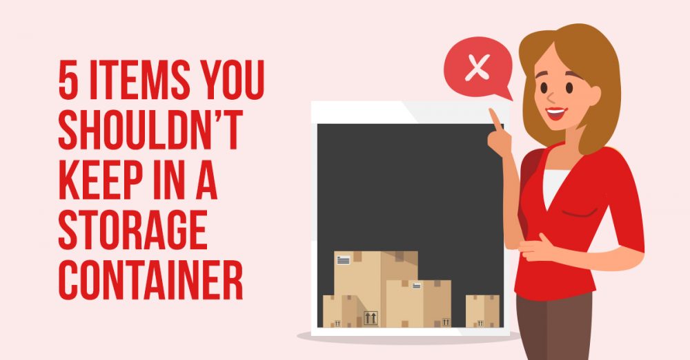 5 Items You Shouldn’t Keep in a Storage Container | PODS Australia