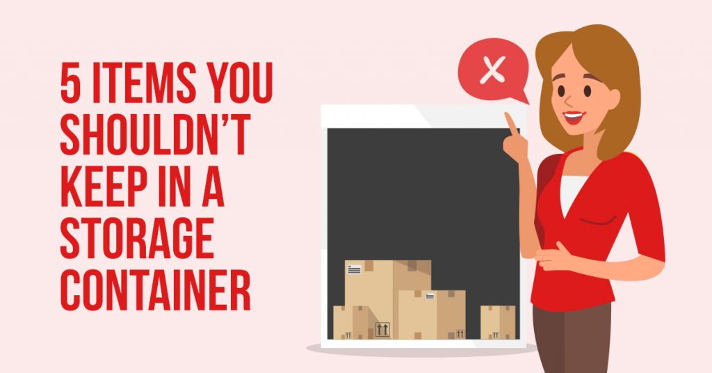 5 Items You Shouldn’t Keep in a Storage Container | PODS Australia